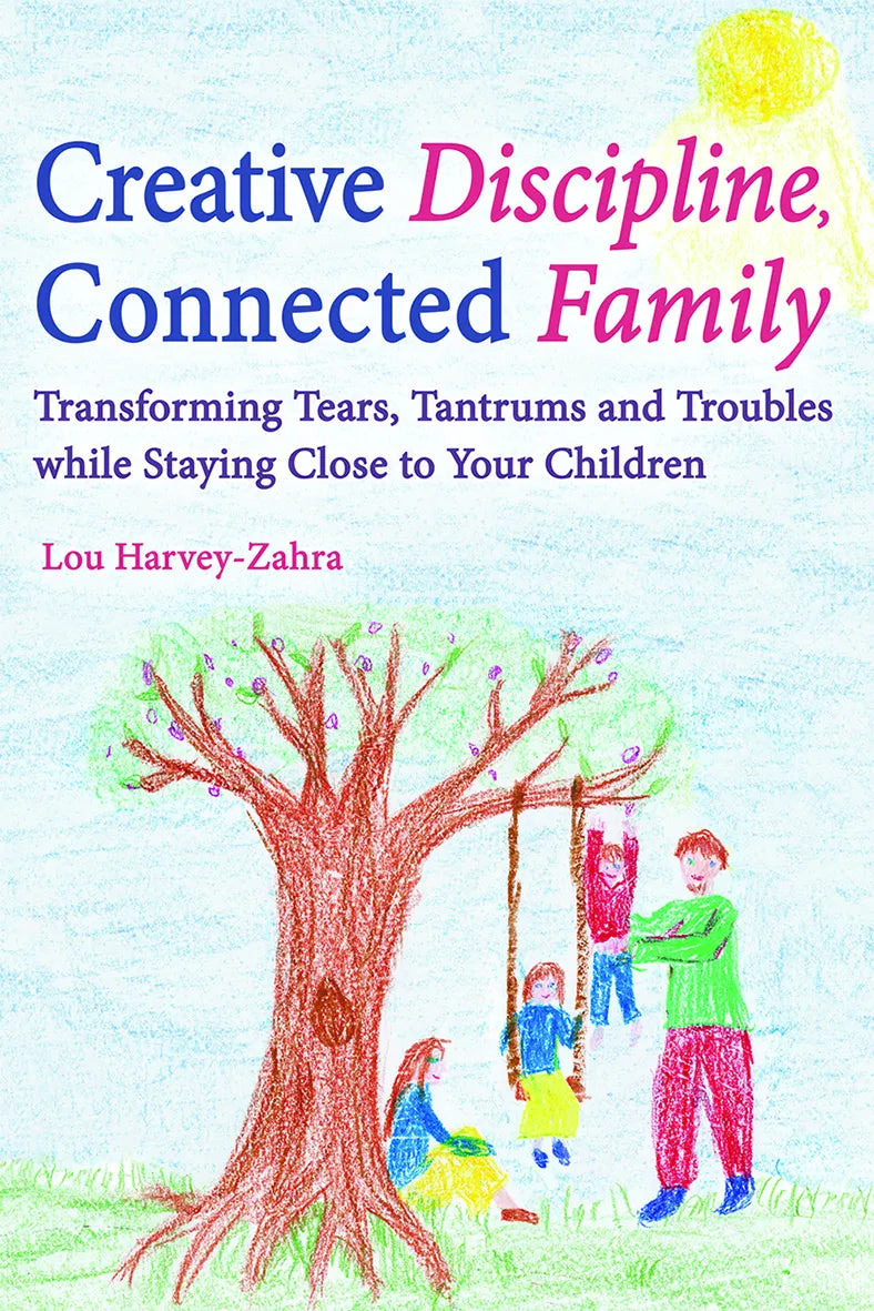 Creative Discipline, Connected Family – Happy Child Happy Home